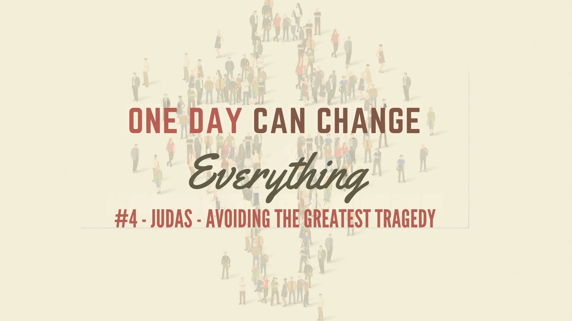 Judas - Avoiding The Greatest Tragedy » CrossWay Church Columbia