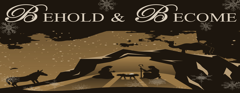 3 - Behold And Become Christmas Series Behold What Light Has Come ...
